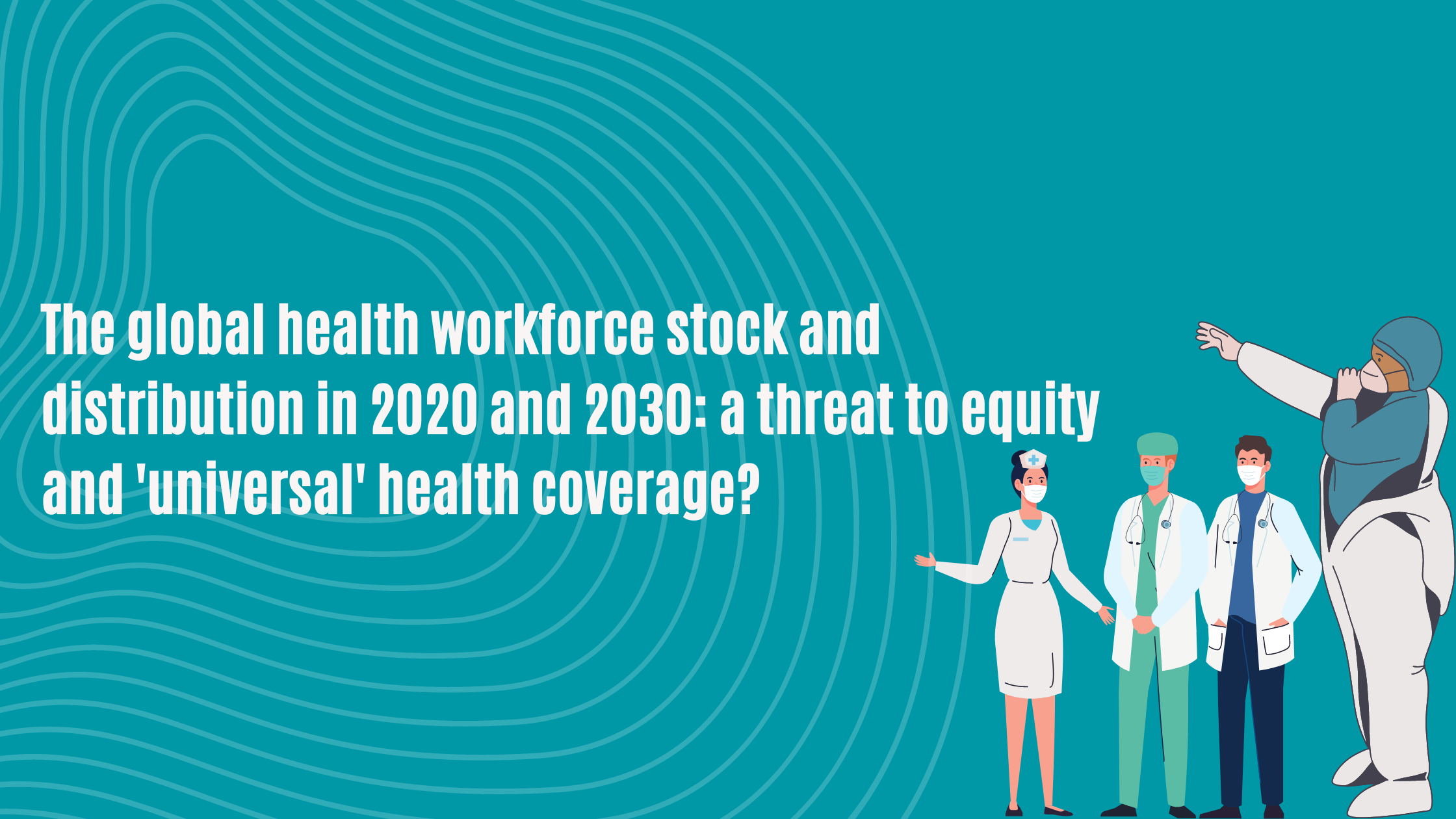 Learning4impact | The global health workforce stock and distribution in 2020 and 2030: a threat ...